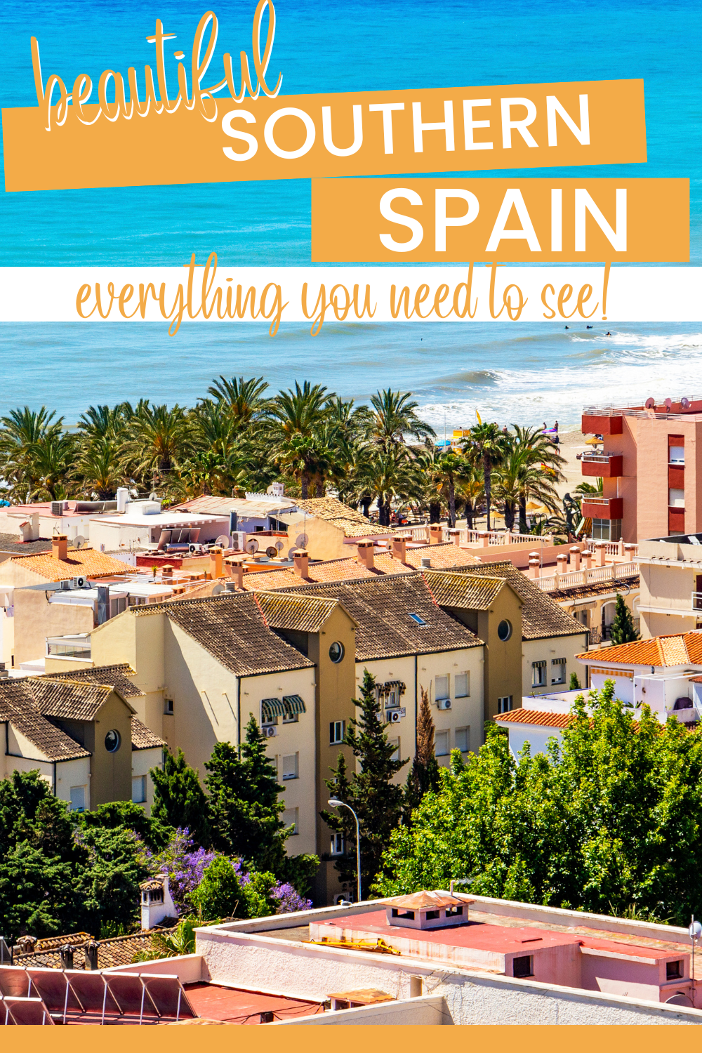 The 11 Best Things to do in Southern Spain – Travels With The Crew